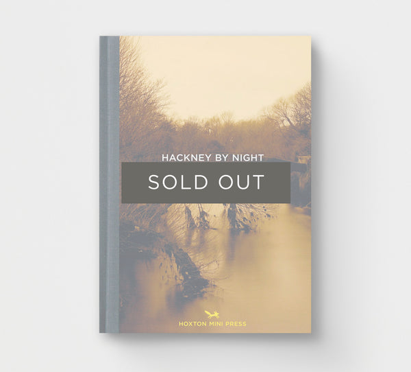 Hackney by Night (Book 9: East London Photo Stories) - Hoxton Mini Press